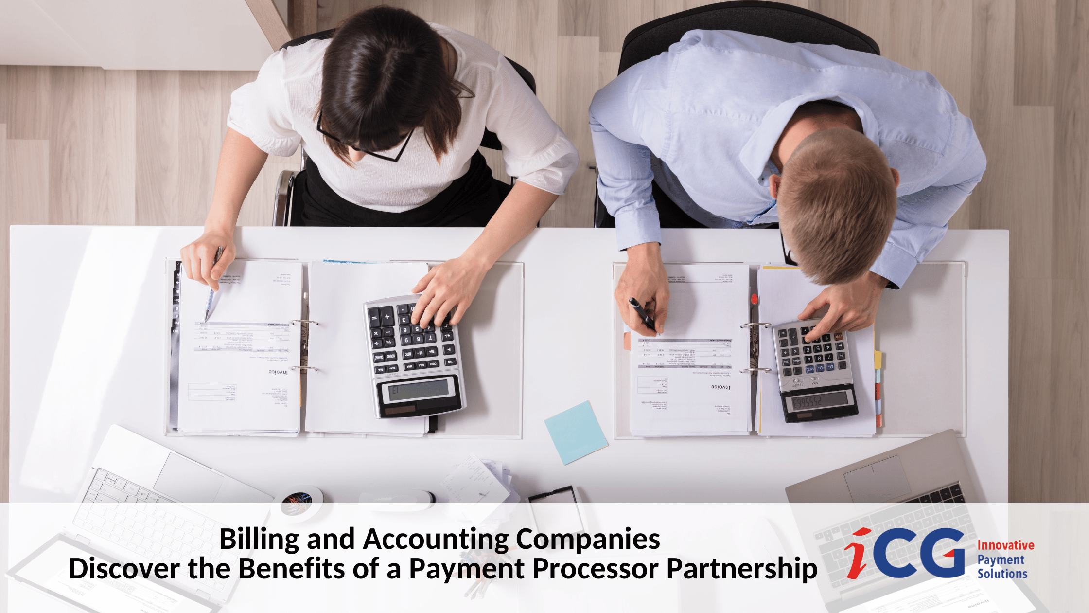 Billing and Accounting Companies: Discover the Benefits of a Payment Processor Partnership